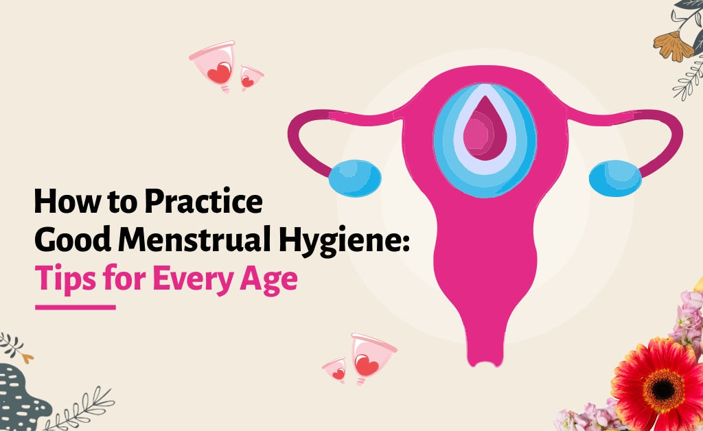 How to Practice Good Menstrual Hygiene: Tips for Every Age– Mildcares.com